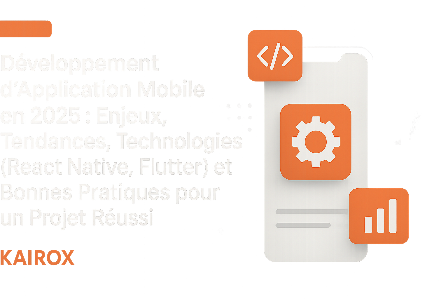 Réussir son projet d’application mobile en 2025 : enjeux, choix technologiques et bonnes ...